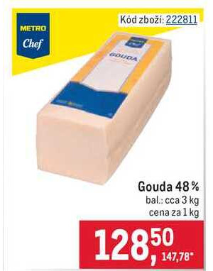 ARCHIV | Metro Chef Gouda 48% 1 kg v akci platné do: 1.2.2022 ...