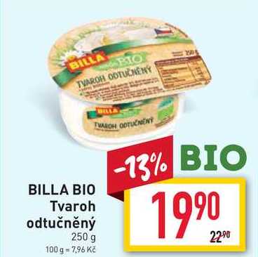 BILLA BIO Tvaroh odtučněný 250 g v akci | AkcniCeny.cz